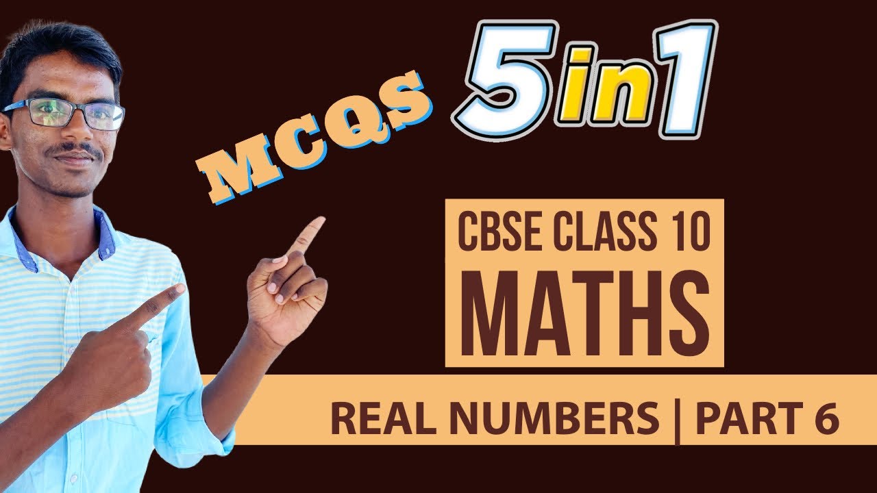 CBSE Class 10 Maths | Real Numbers | Mcqs | 5 in 1 part 6 - YouTube
