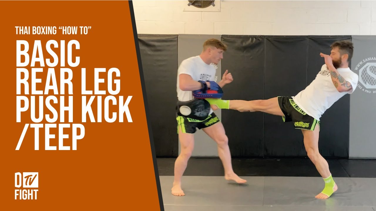 2.4.1.4 | Thai Boxing How to | Basic Rear Leg Push Kick | Teep - YouTube