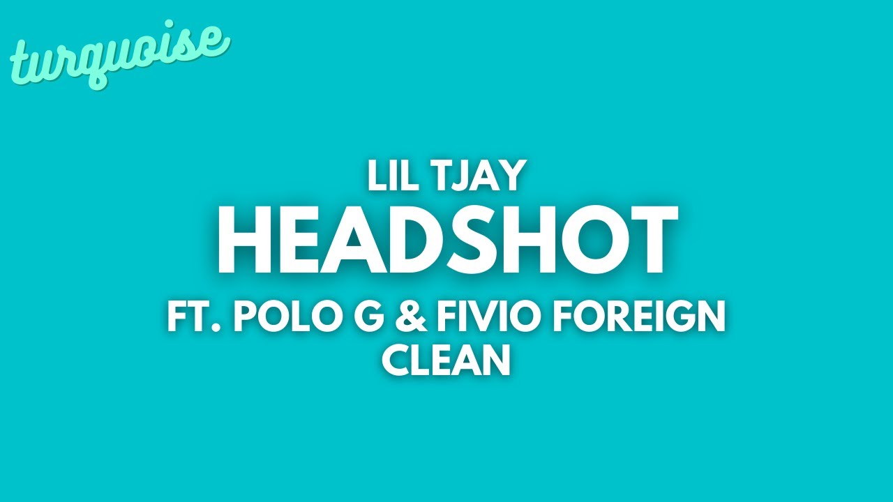 Lil Tjay - Headshot (Clean + Lyrics) (ft. Polo G & Fivio Foreign) - YouTube
