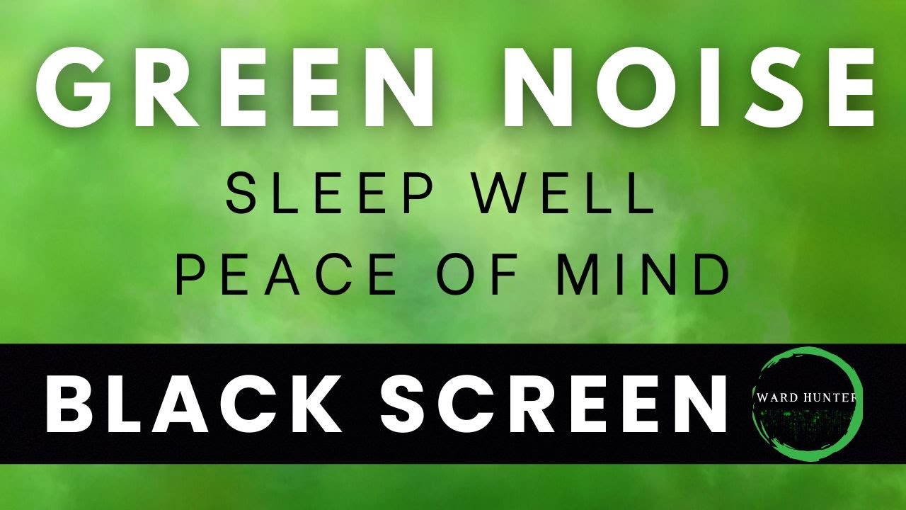 Soothing Green Noise |Black Screen for Sleep-Green Noise Sound For ...