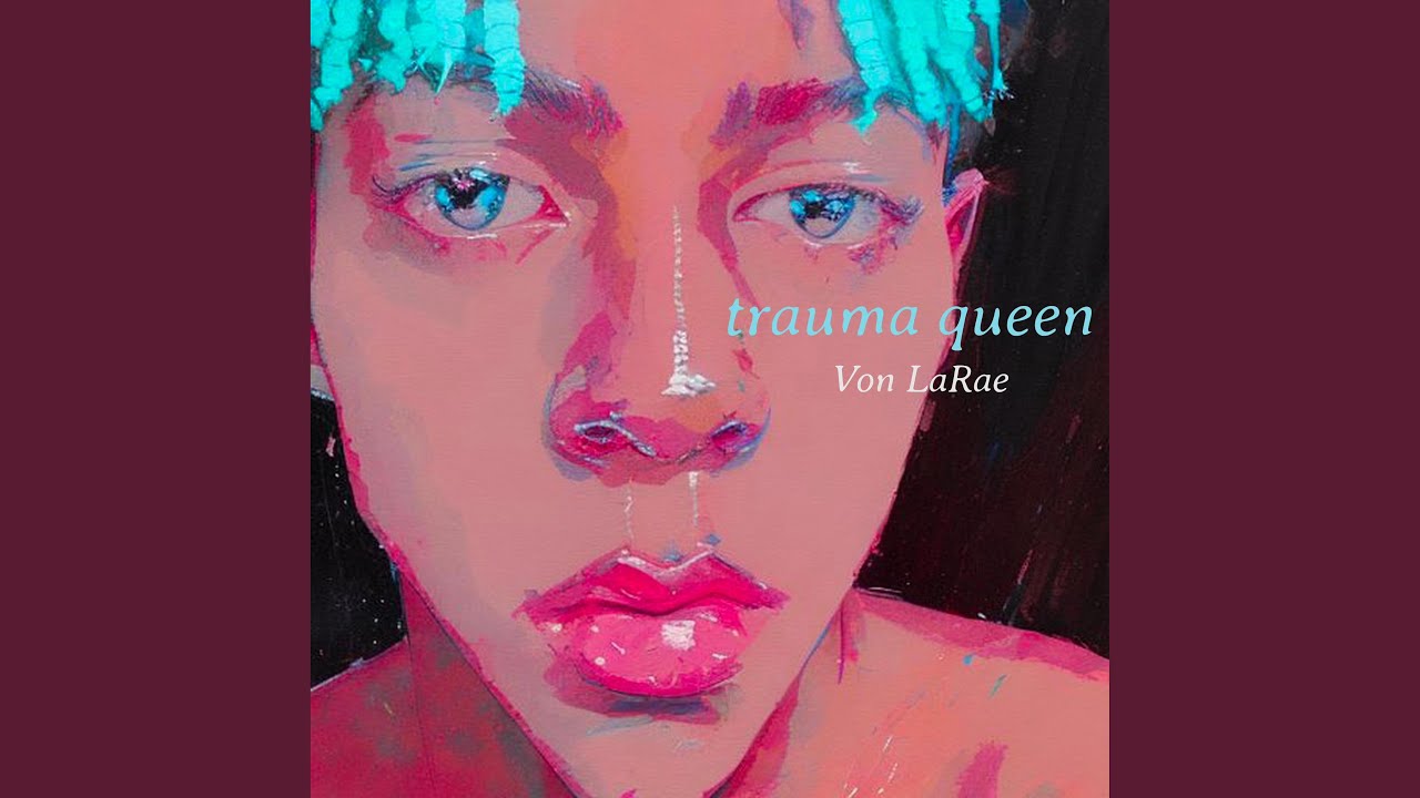 trauma queen - YouTube