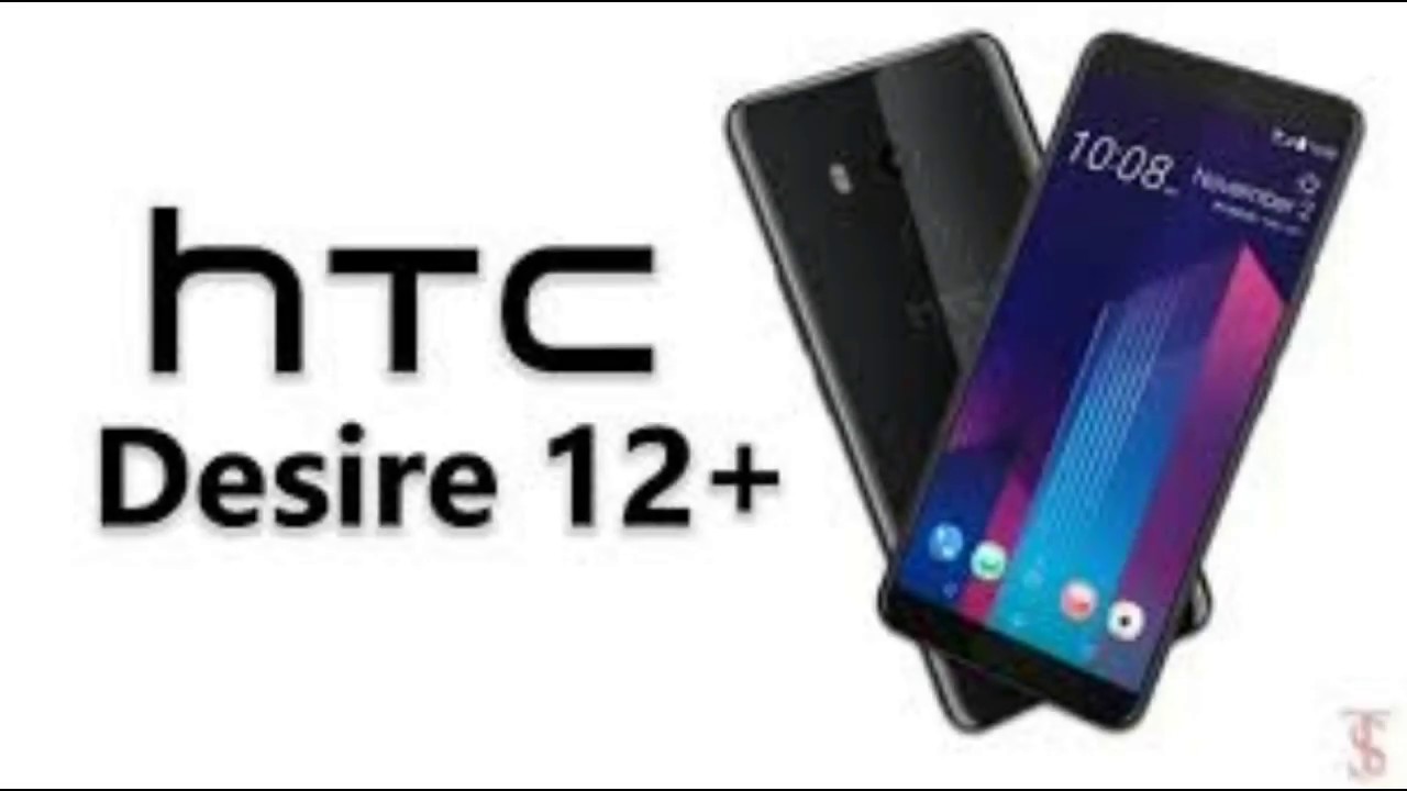HTC Desire 12 Plus, First Look, Phone Specifications, Price, Release ...