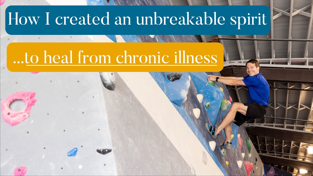 How to Create an Unbreakable Spirit and Heal from Chronic Illness - YouTube