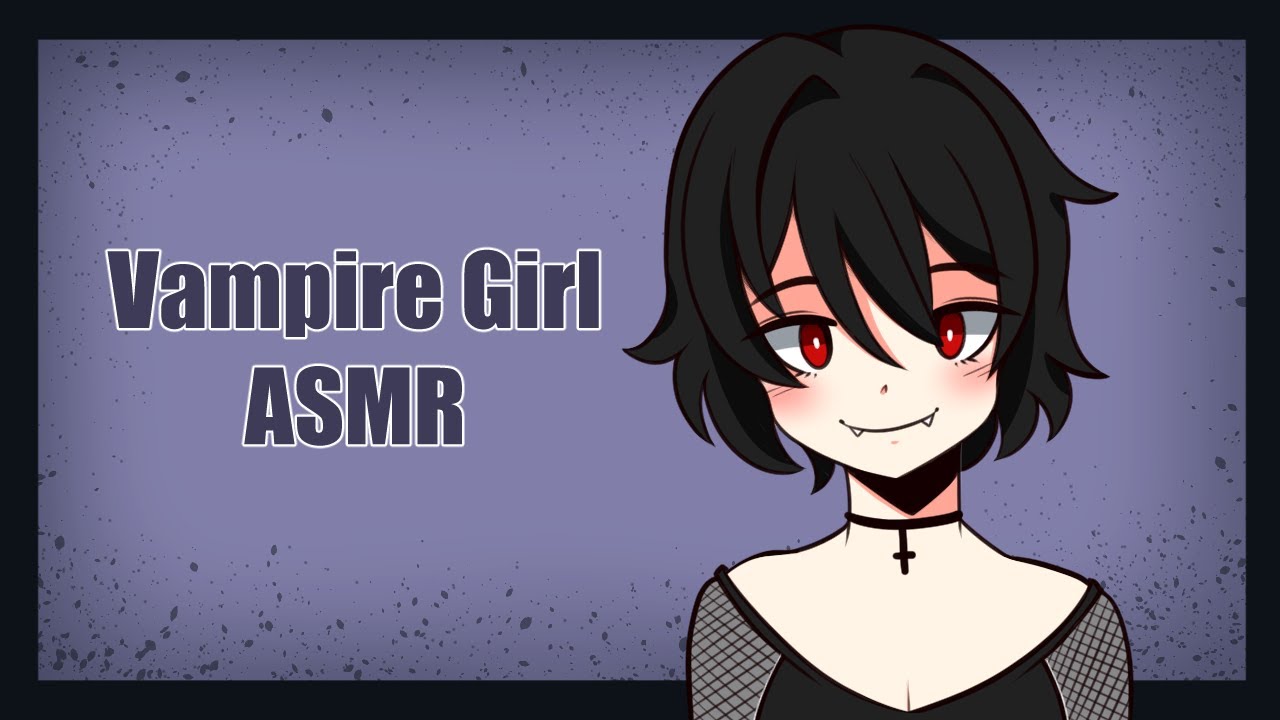 Vampire Girl Confesses To You | ASMR Roleplay [F4A] [Biting] - YouTube