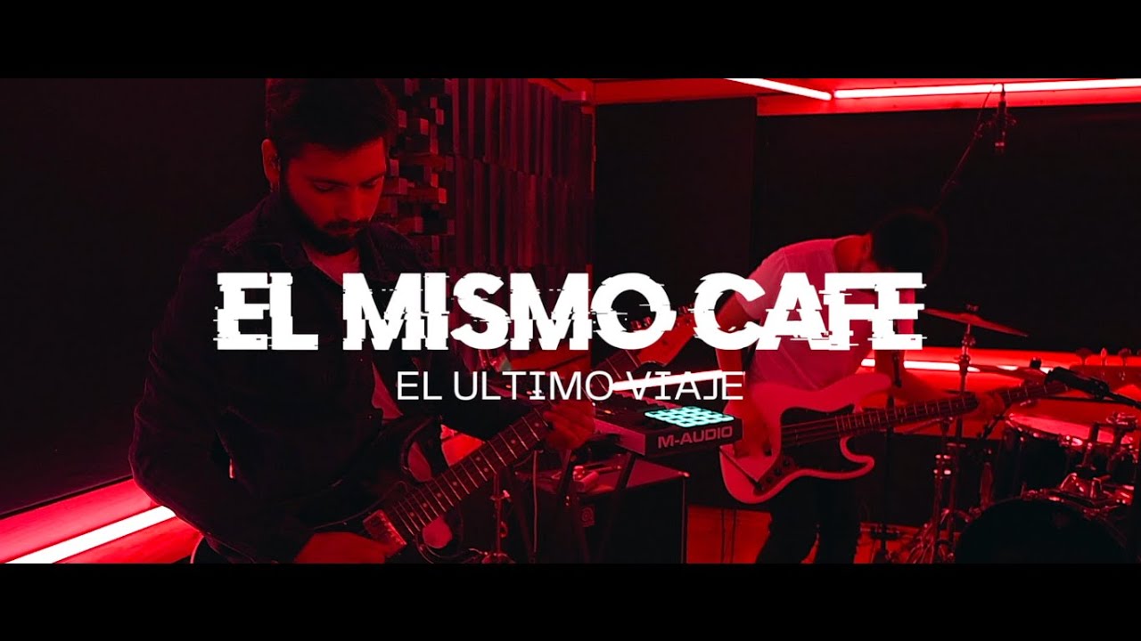 El Ultimo Viaje - El Mismo Café (Sesión En Vivo) #EUV - YouTube Music