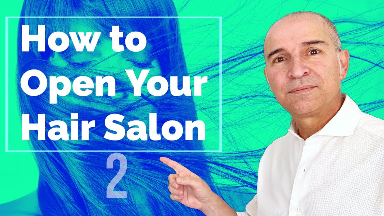 How To Open Your Own Hair Salon 2 YouTube How To Open Your Own Hair Salon 2 YouTube