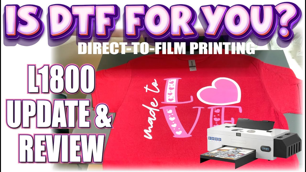 DTF UPDATE AND REVIEW | PROCOLORED L1800 DIRECT TO FILM PRINTER | HOME ...