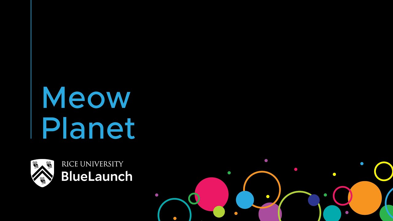 Meow Planet | BlueLaunch, Rice University - YouTube
