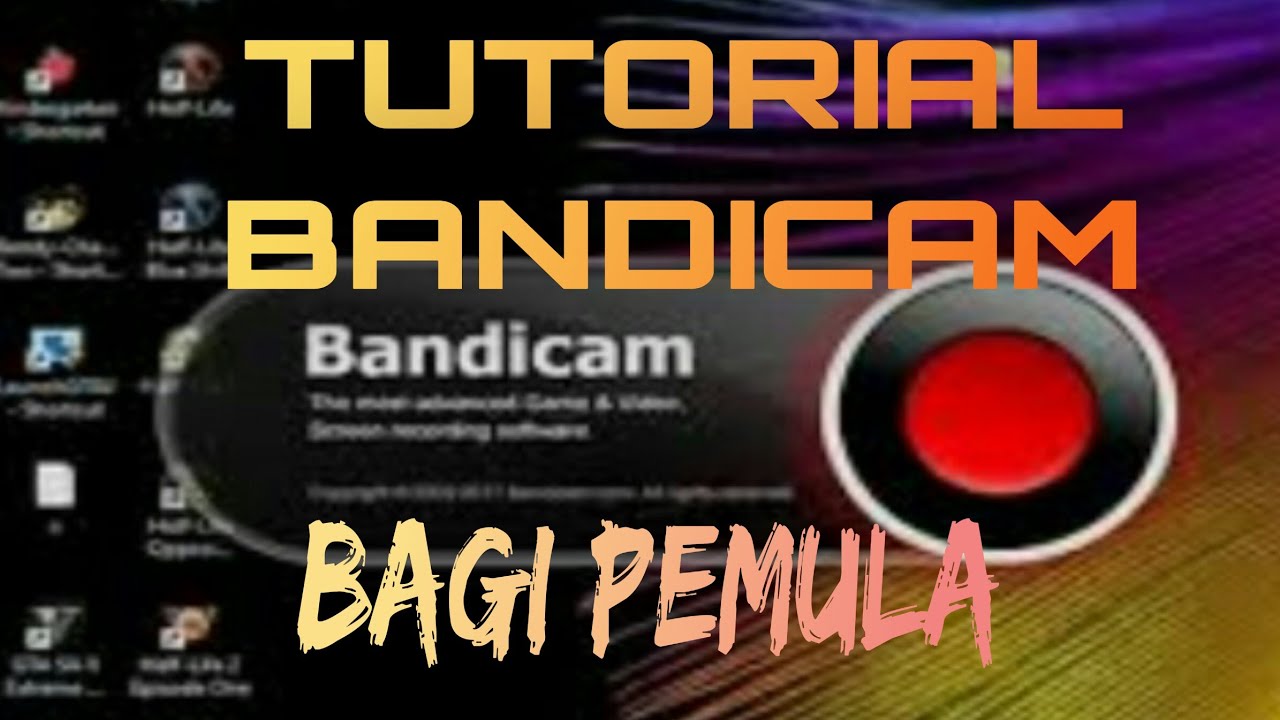 cara menggunakan bandicam untuk tutorial - YouTube