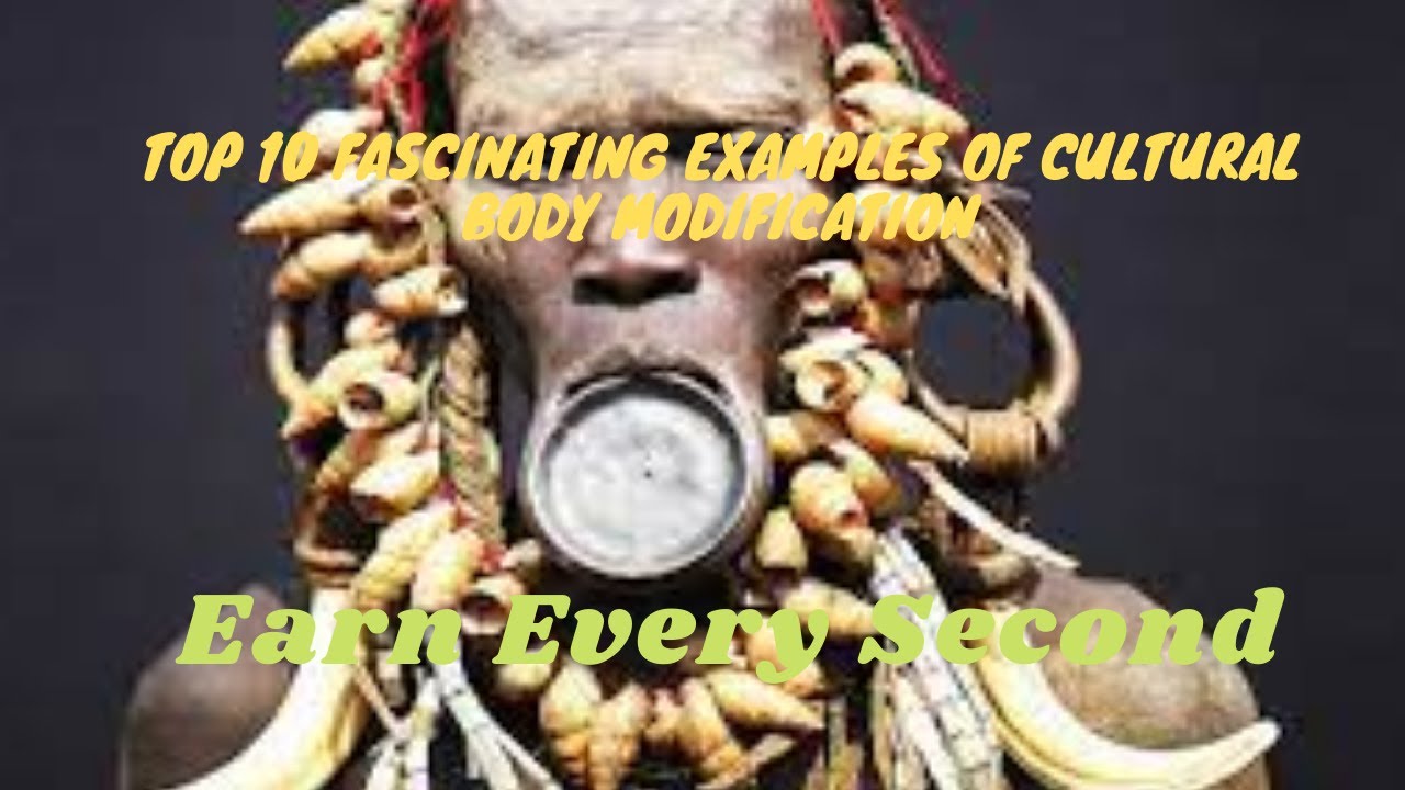 Top 10 fascinating examples of cultural body modification - YouTube