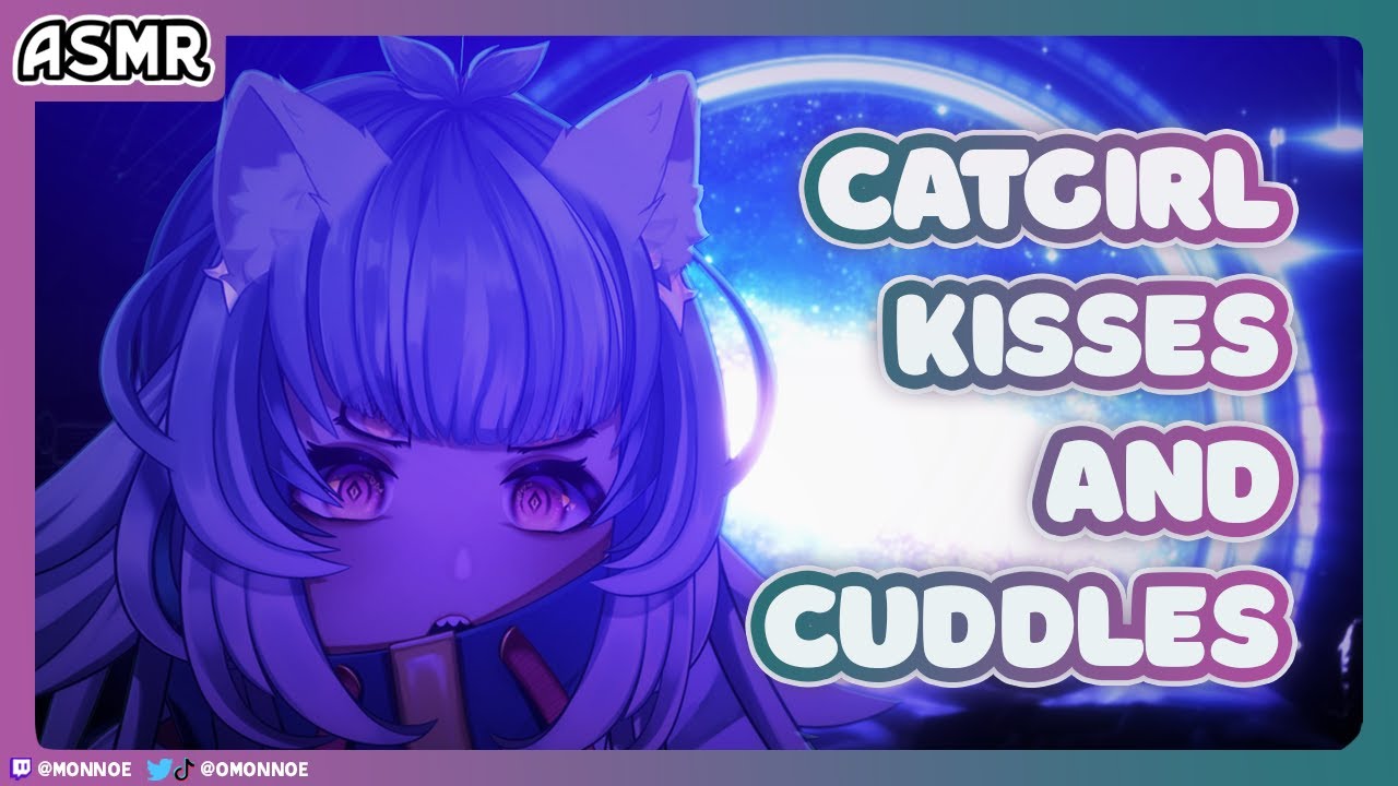 【ASMR】Catgirl Kisses ⭐ Monnoe ⭐ - YouTube 【ASMR】Catgirl Kisses ⭐ Monnoe ⭐ - YouTube