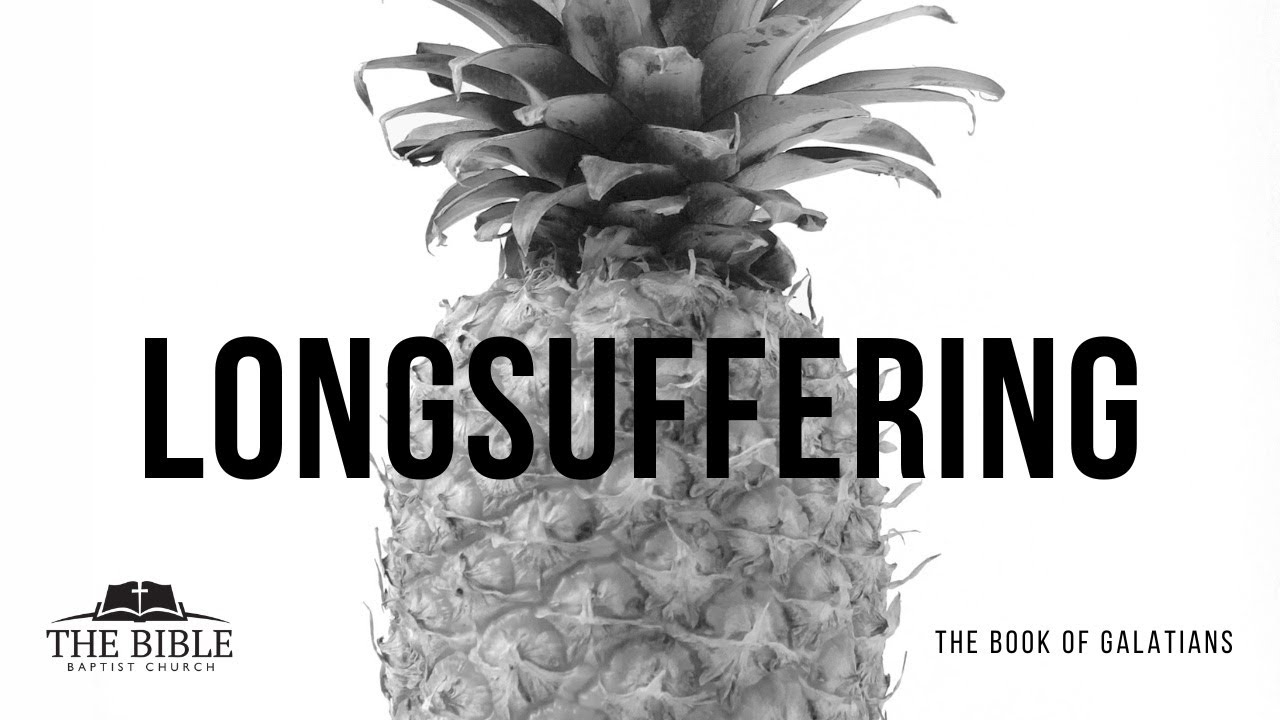 Longsuffering | Galatians - Lesson 32 - YouTube