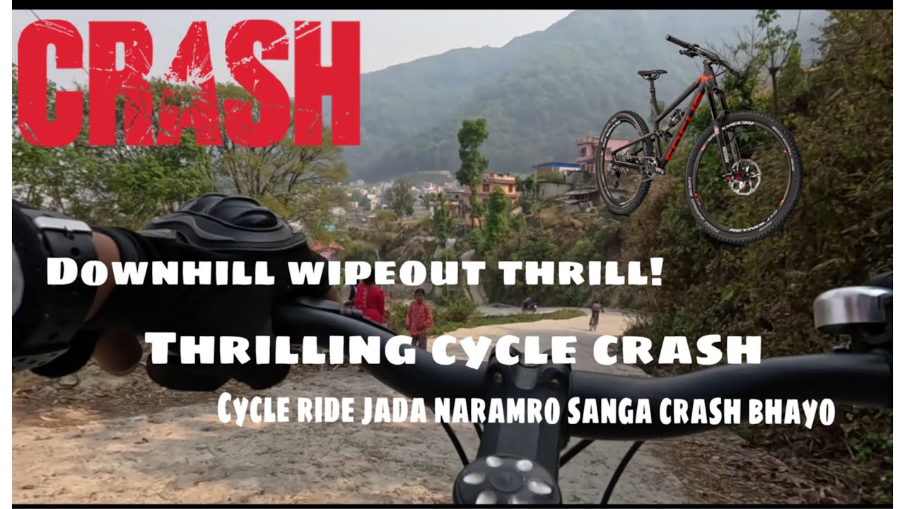 New year ko din cyycle ride jada naramro crash bhayo. Cycle ride with ...