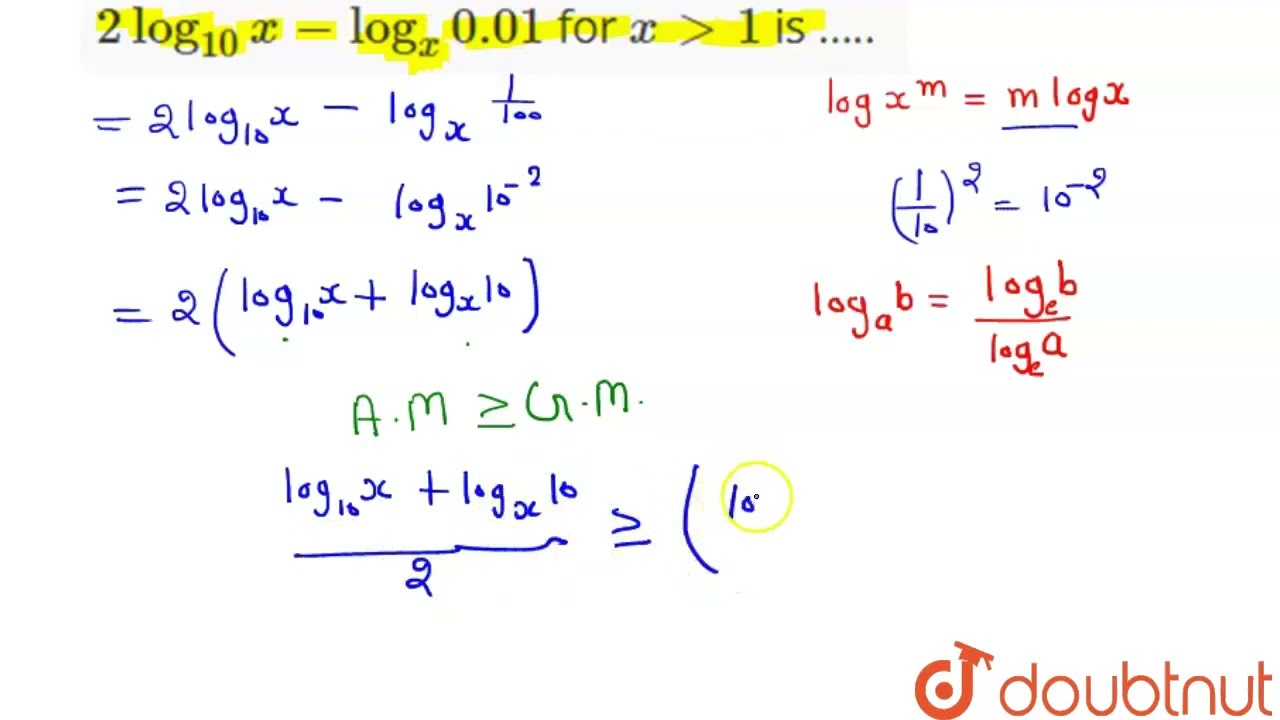 The Least Value Of The Expression 2log 10 x log x 0 01 For Xgt1 Is The Least Value Of The Expression 2log 10 x log x 0 01 For Xgt1 Is