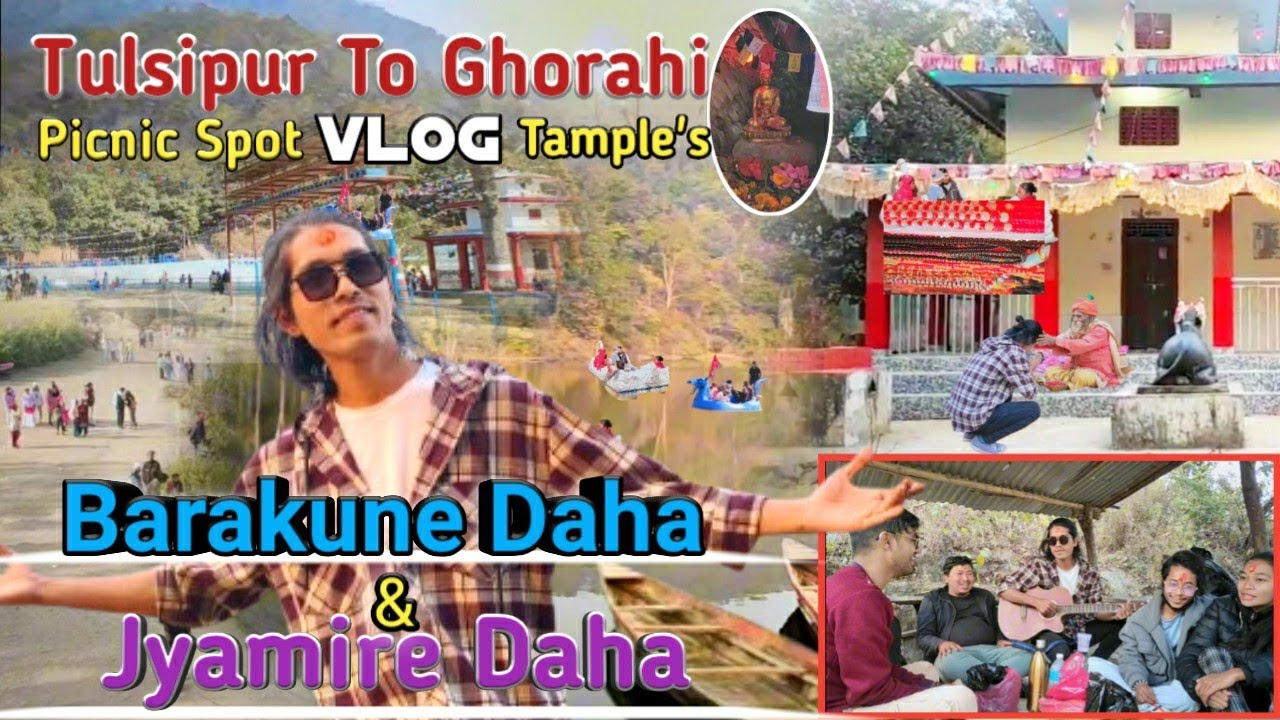 Barakune Daha & Jyamire Daha Dang Ghorahi Nepal Most Visited Place ...