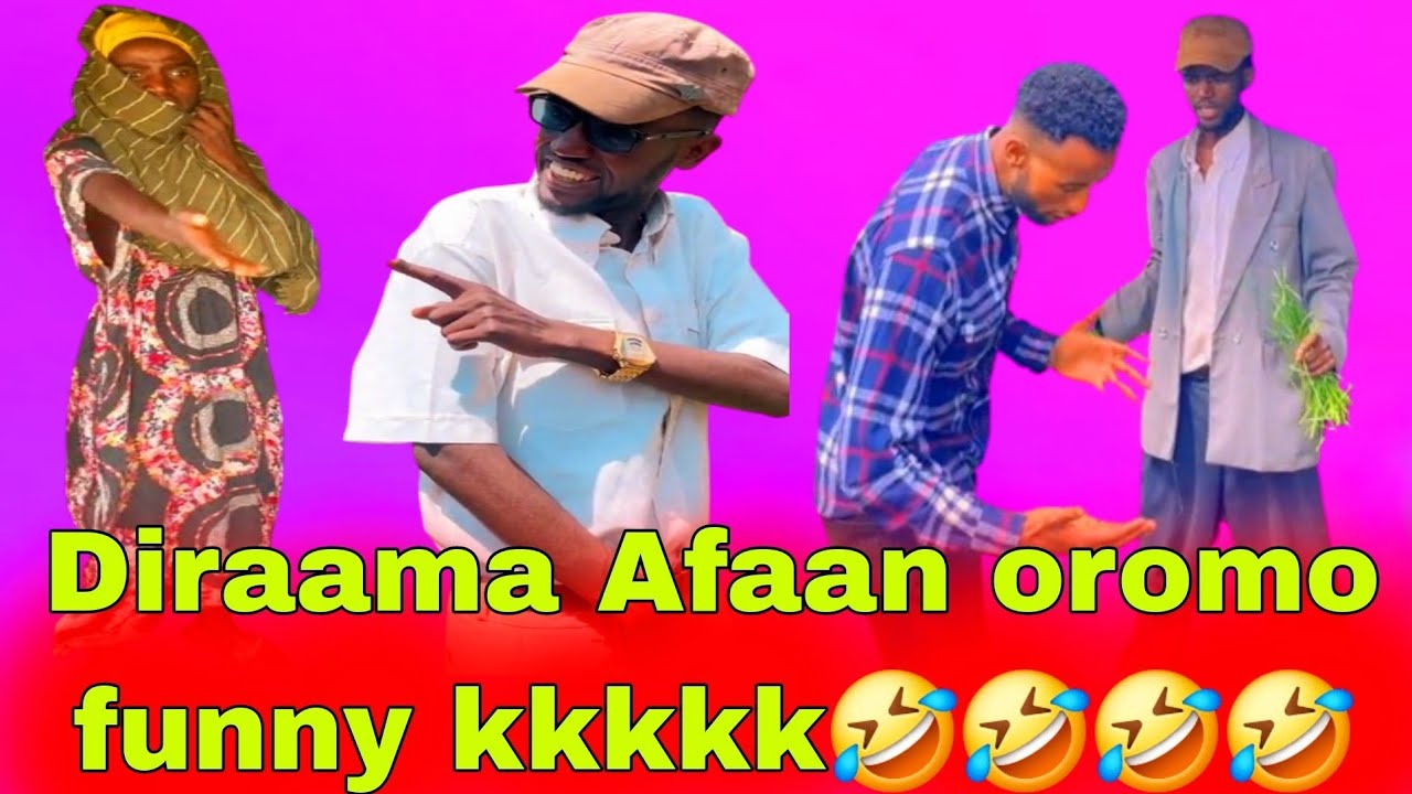 #Diraama Afaan Oromoo Funny kkkkk🤣🤣🤣🤣🤣#2024# - YouTube