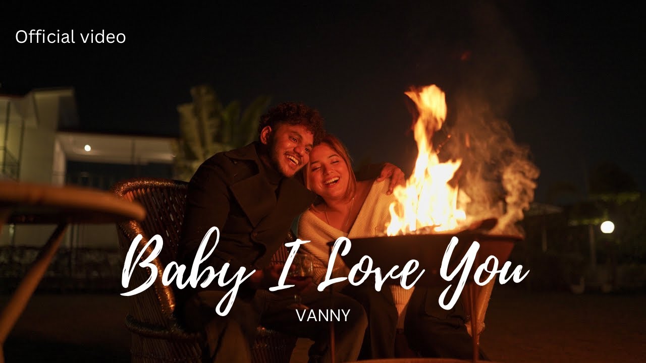 BABY I LOVE YOU - VANNY | OFFICIAL VIDEO - YouTube