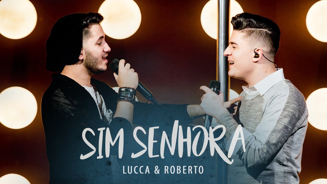 Lucca & Roberto - Sim Senhora (DVD Cenários) - YouTube