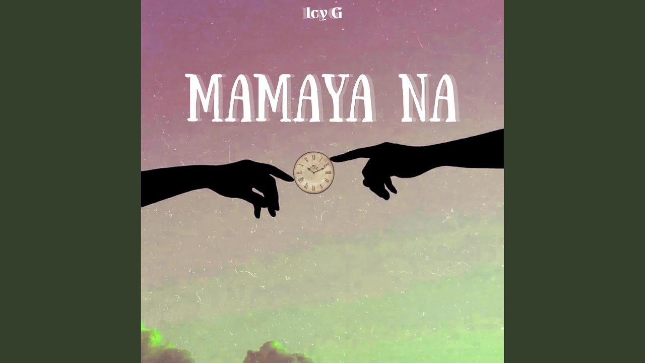 Mamaya Na - YouTube
