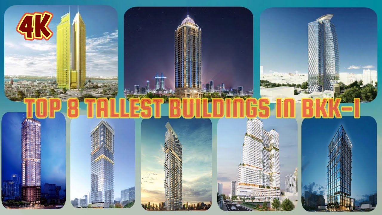 4K 🔝 8 Tallest Buildings In BKK1 - YouTube