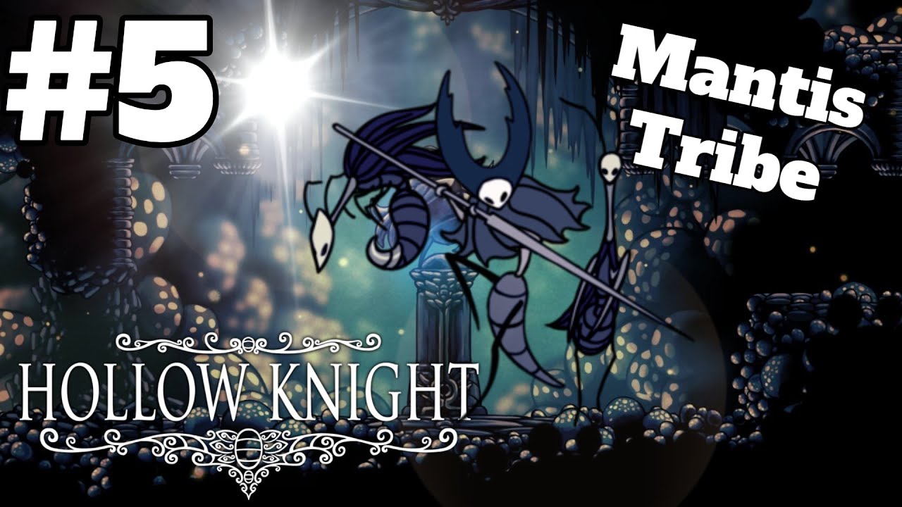 Hollow Knight Part 5 - Discovering The Mantis Tribe - YouTube