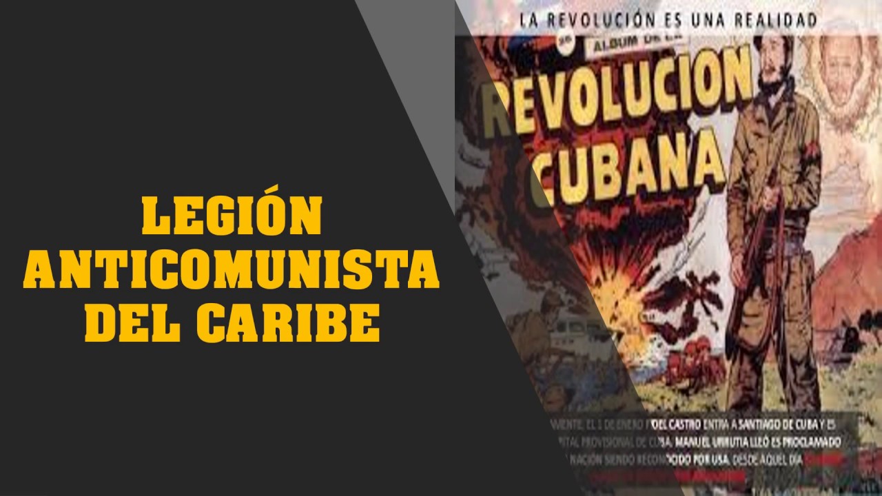 LEGIÓN ANTICOMUNISTA DEL CARIBE - YouTube