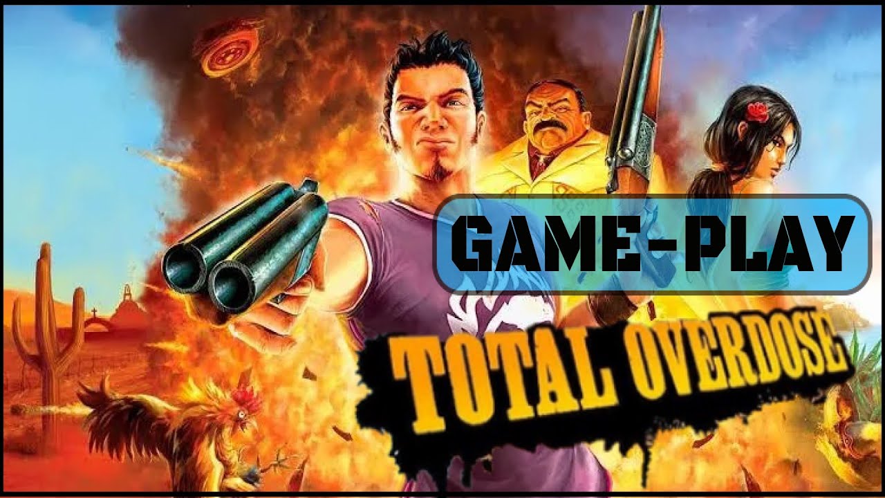 Total Overdose | GamePlay | Conhecendo o Jogo | - YouTube