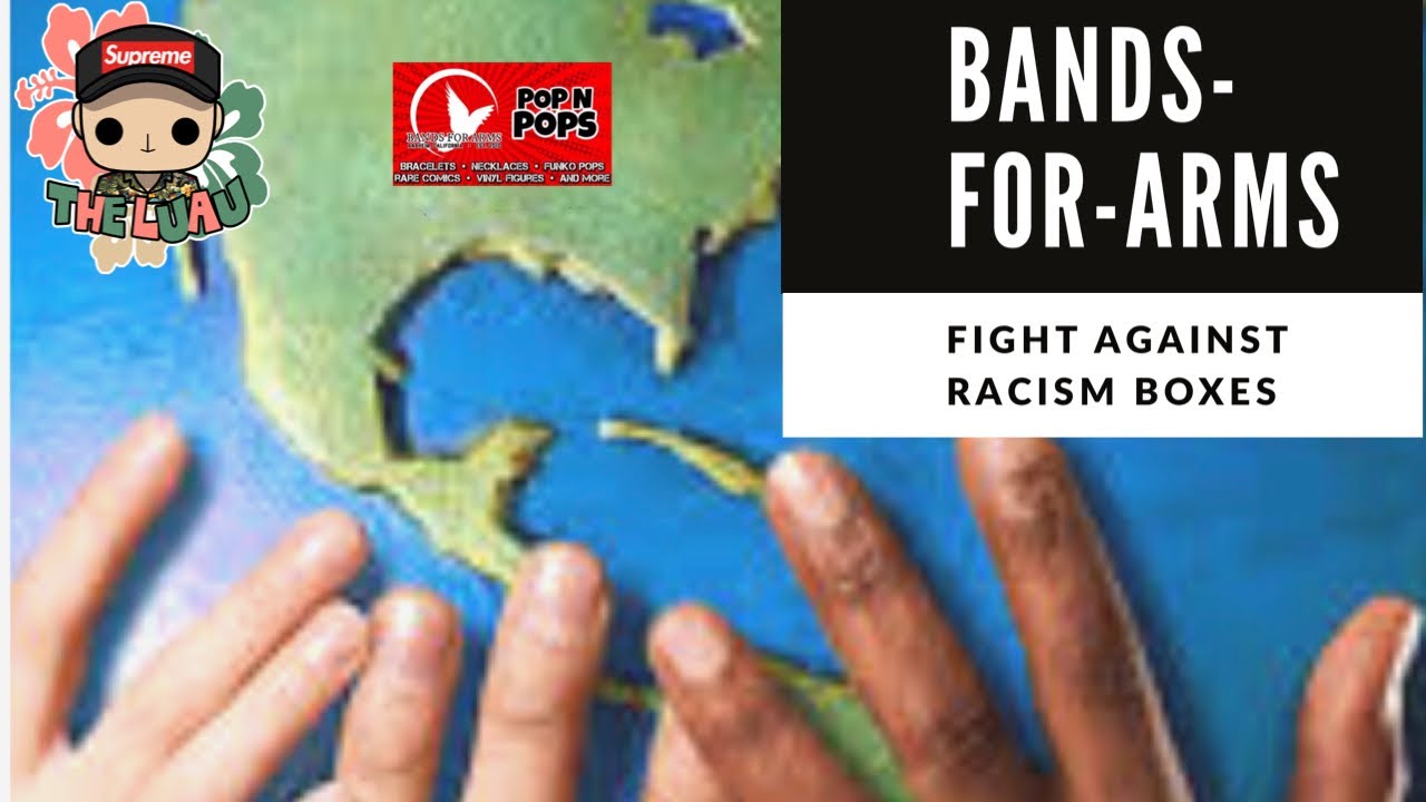 BANDS FOR ARMS FIGHT AGAINST RACISM FUNKO POP MYSTERY BOXES - YouTube