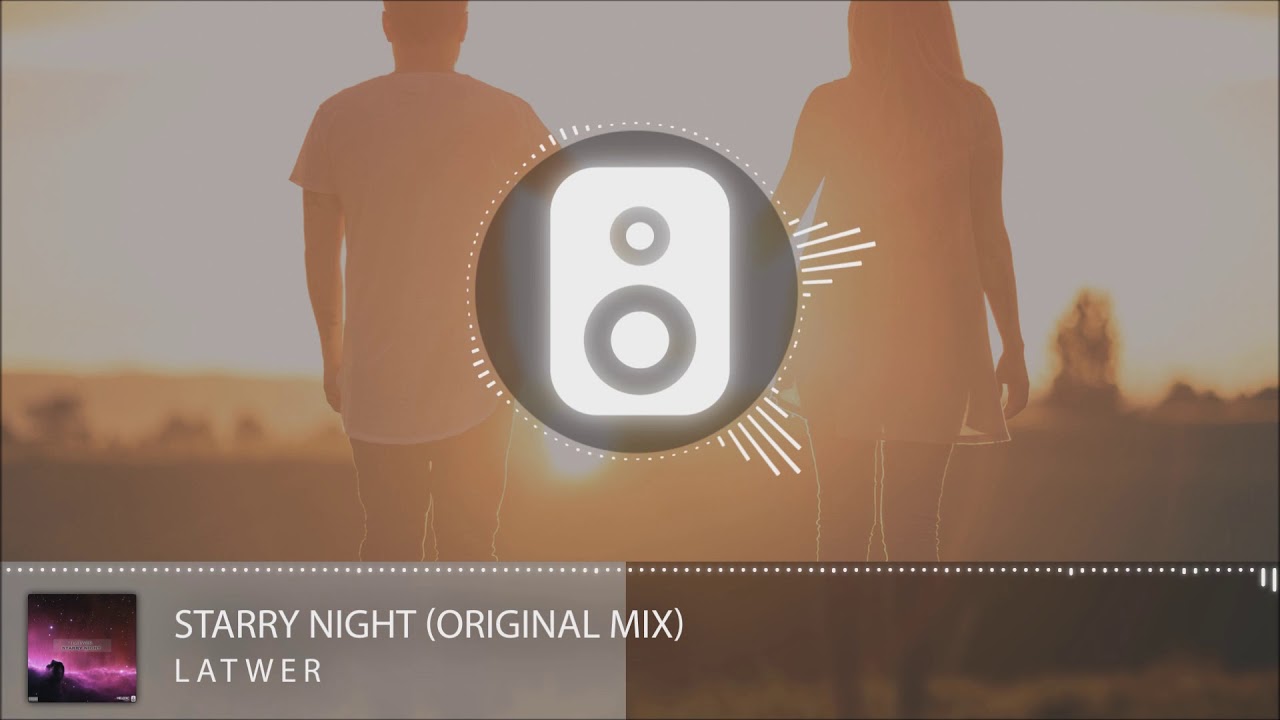 Latwer - Starry Night (Original Mix) - YouTube