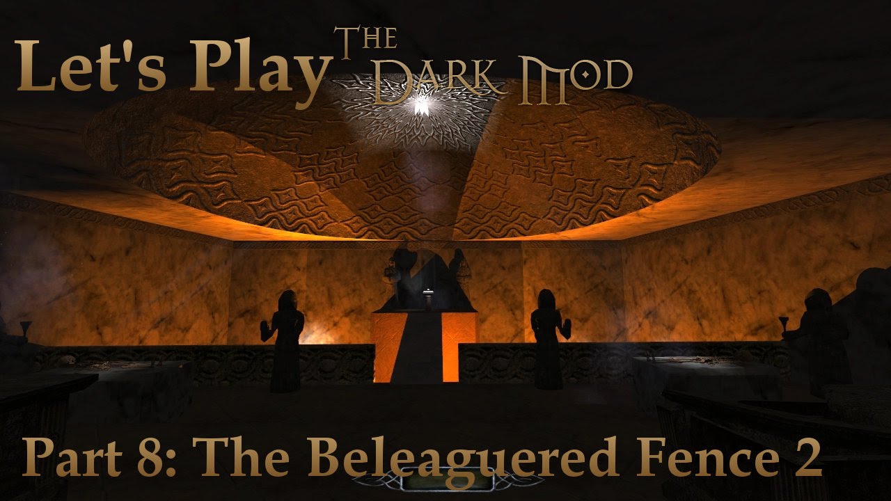 Let's Play The Dark Mod: Part 08 - YouTube
