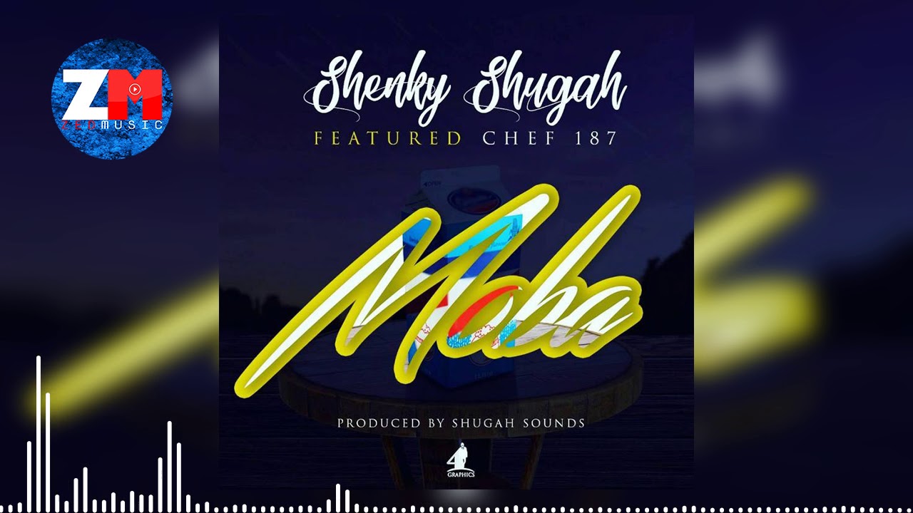 SHENKY SHUGAH Ft CHEF 187 - MOBA (Official Audio) |ZedMusic| Zambian ...