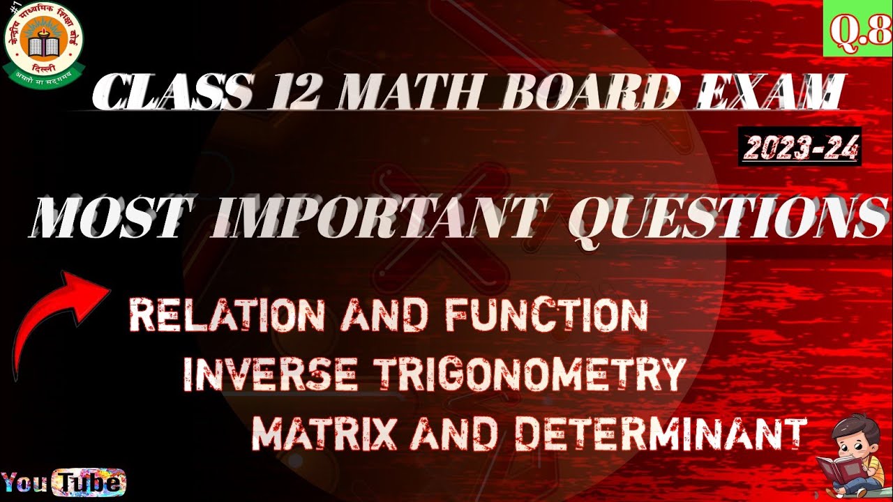 Most important questions for class 12th mathematics board exam 2024 ...