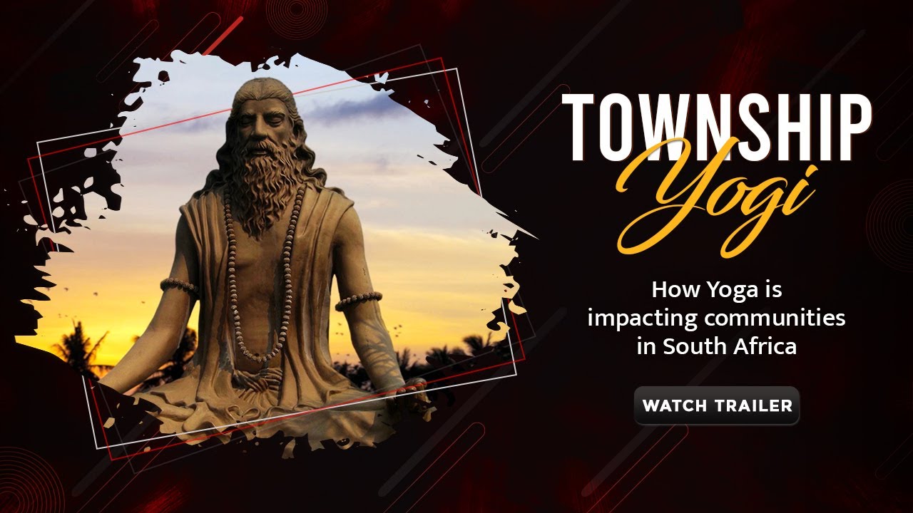 Unravel The Power Of Yoga And Meditation | Township Yogi - Documentary ...