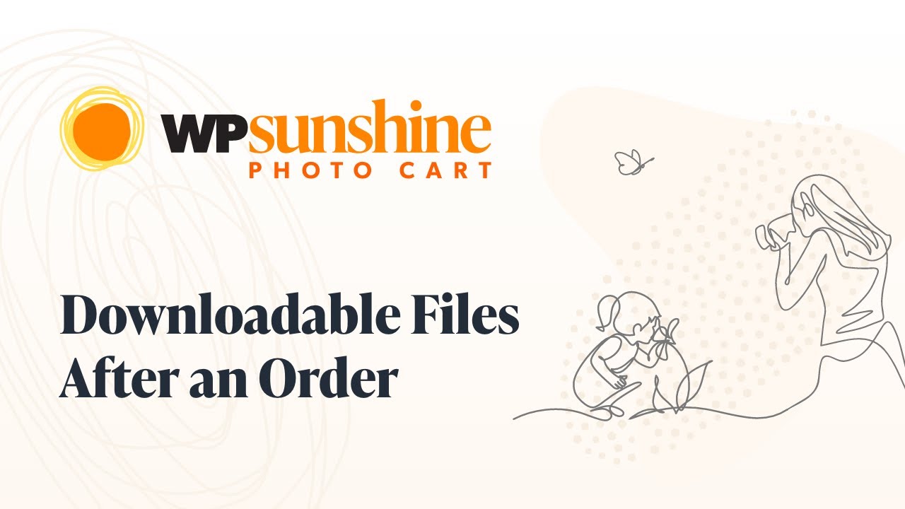 Sunshine Photo Cart: How to provide downloadable files after an order ...