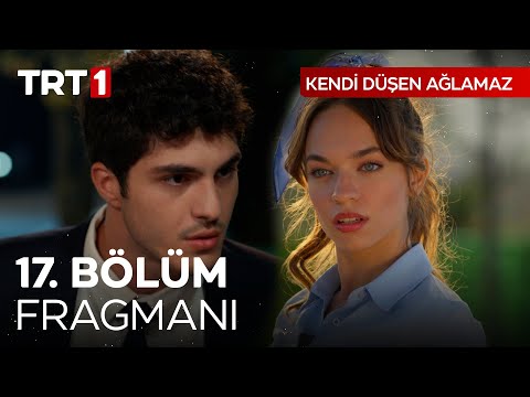 Kendi Düşen Ağlamaz 17. Bölüm Fragmanı @KendiDusenAglamazTRT