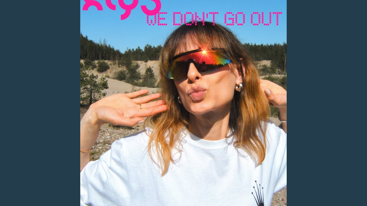 We Don't Go Out - YouTube