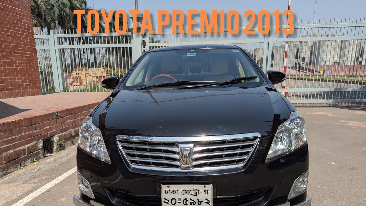 Toyota Premio G Edition 2013 Rgt 2015Call 01316318887 - YouTube