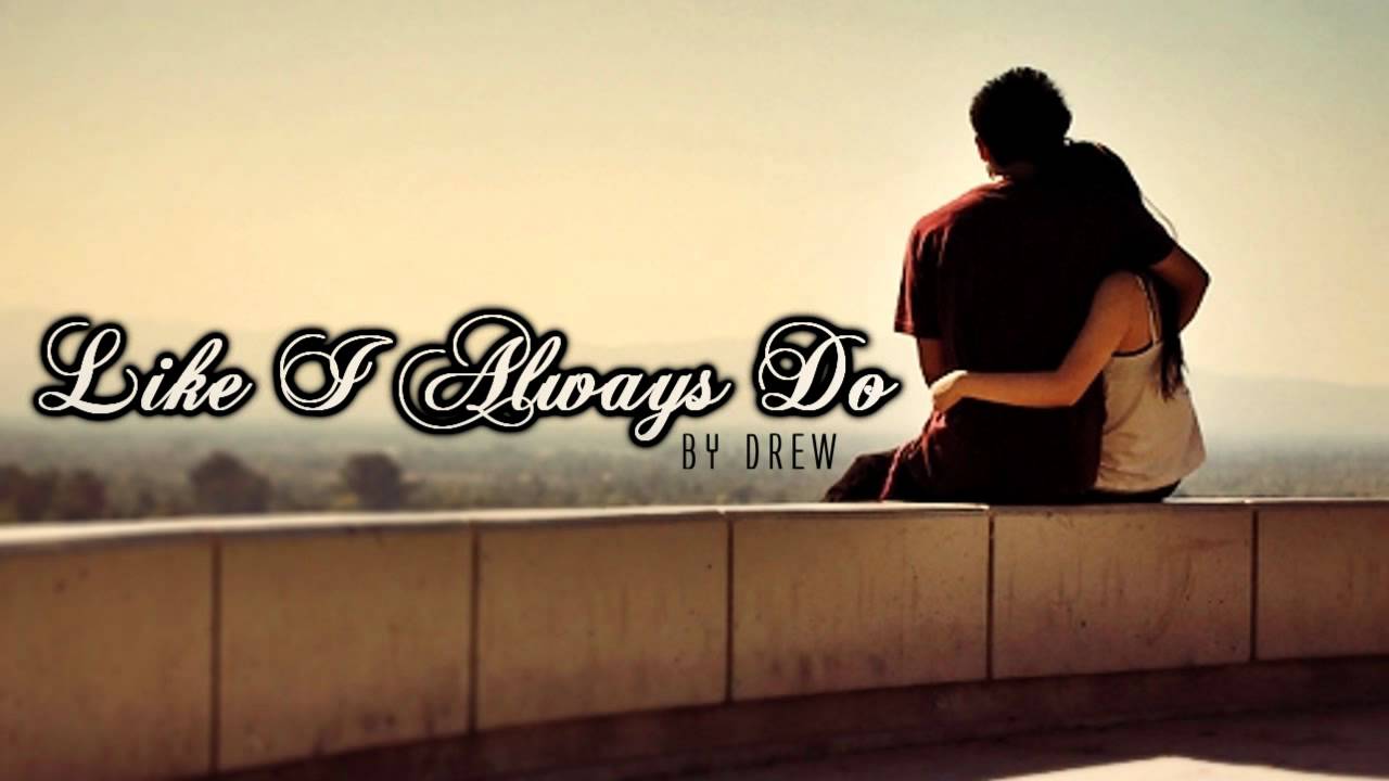 Like I Always Do - Drew - YouTube