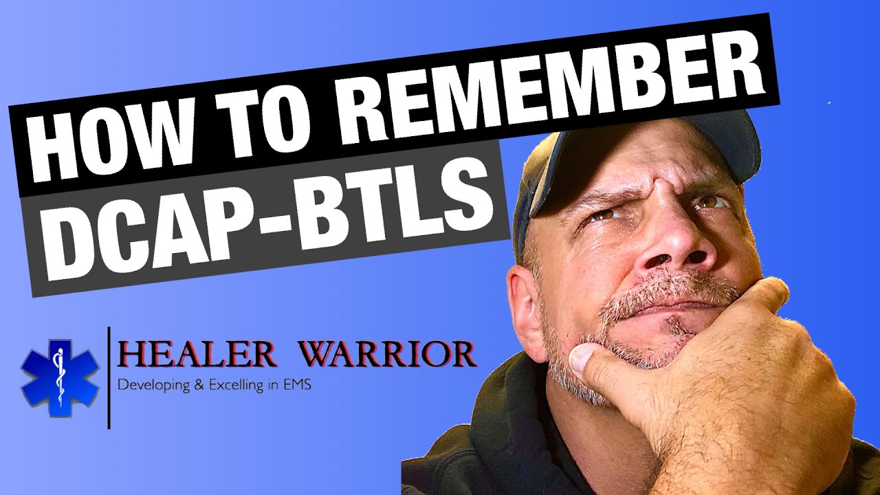 How to Remember DCAP-BTLS for EMT Students - YouTube