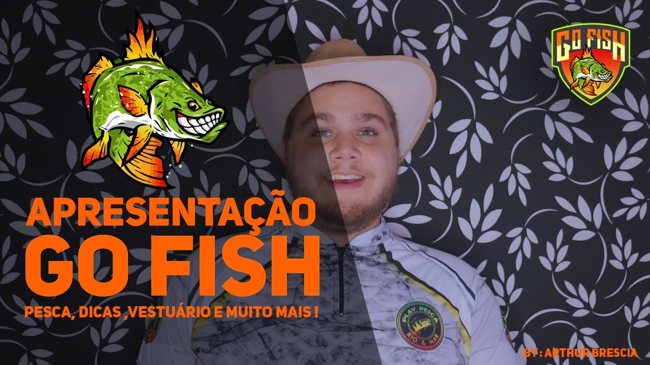 APRESENTAÇÃO DO CANAL - GO FISH PESCA NA VEIA ! *ASSISTAM* - YouTube