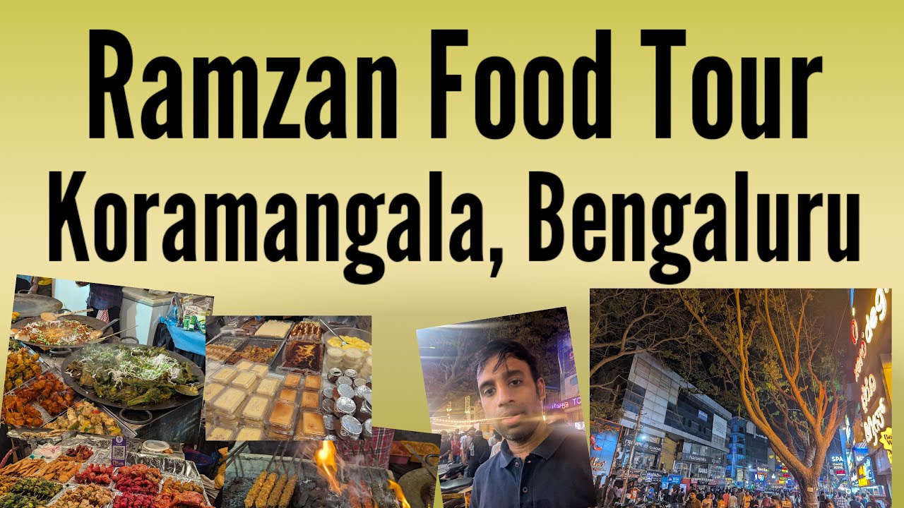 BANGALORE RAMZAN FOOD TOUR 2025 KORAMANGALA RAMZAN FOOD MELA bangalore-ramzan-food-tour-2025-koramangala-ramzan-food-mela