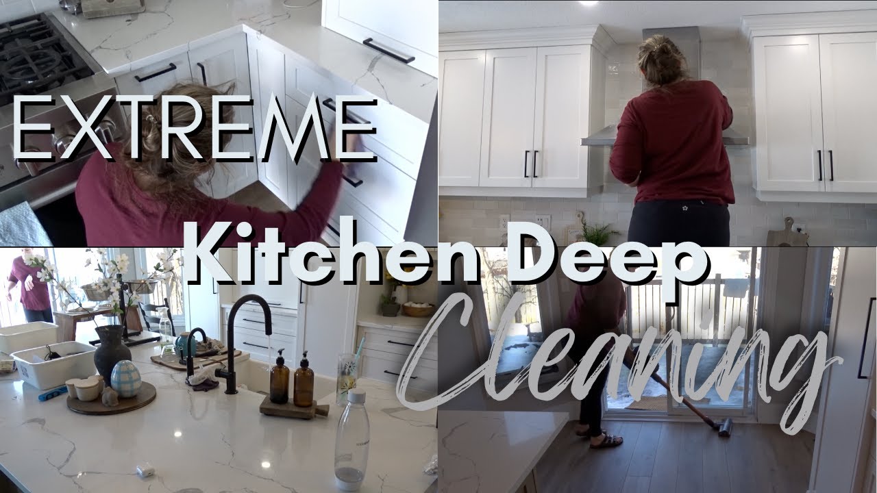 Clean With Me | Kitchen Deep Clean Motivation and Tips | Extreme Kitchen Clean With Me ...