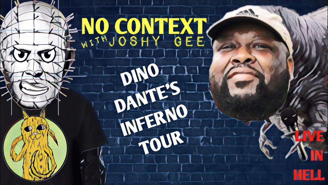 Dino Dante's Inferno Tour | No Context With Joshy Gee - YouTube