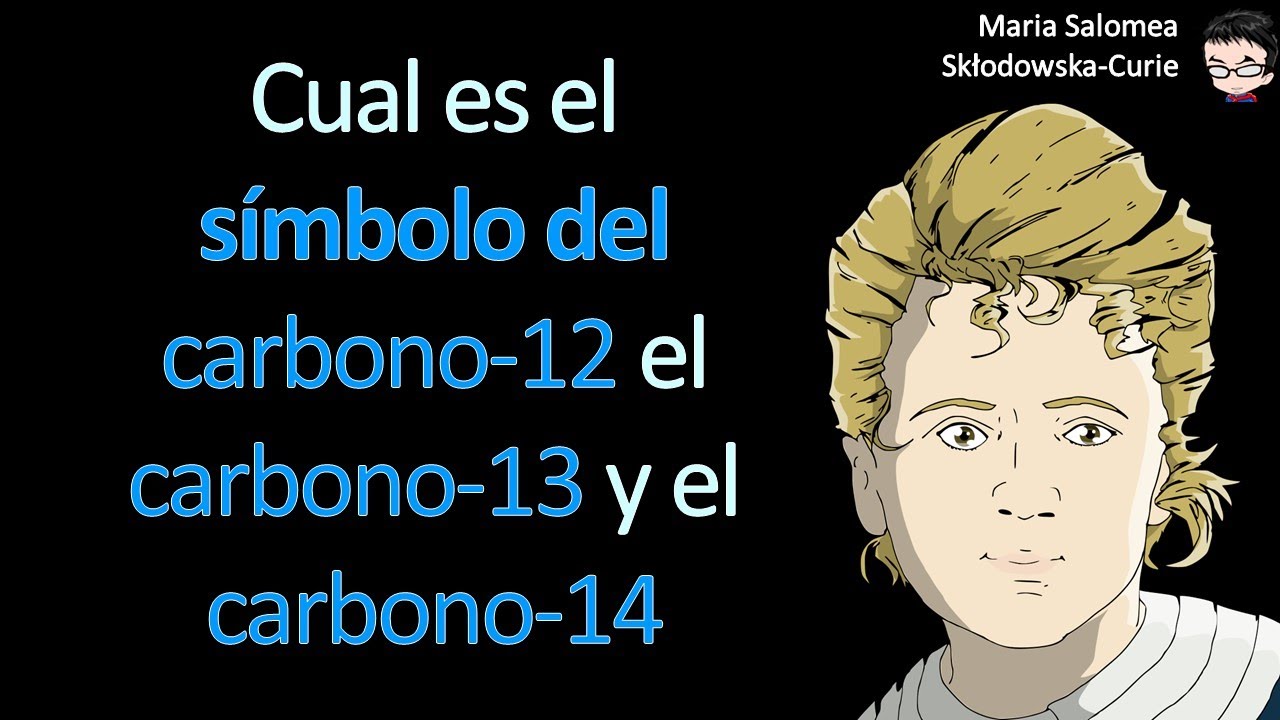 Cual es el símbolo del carbono-12 el carbono-13 y el carbono-14 ...