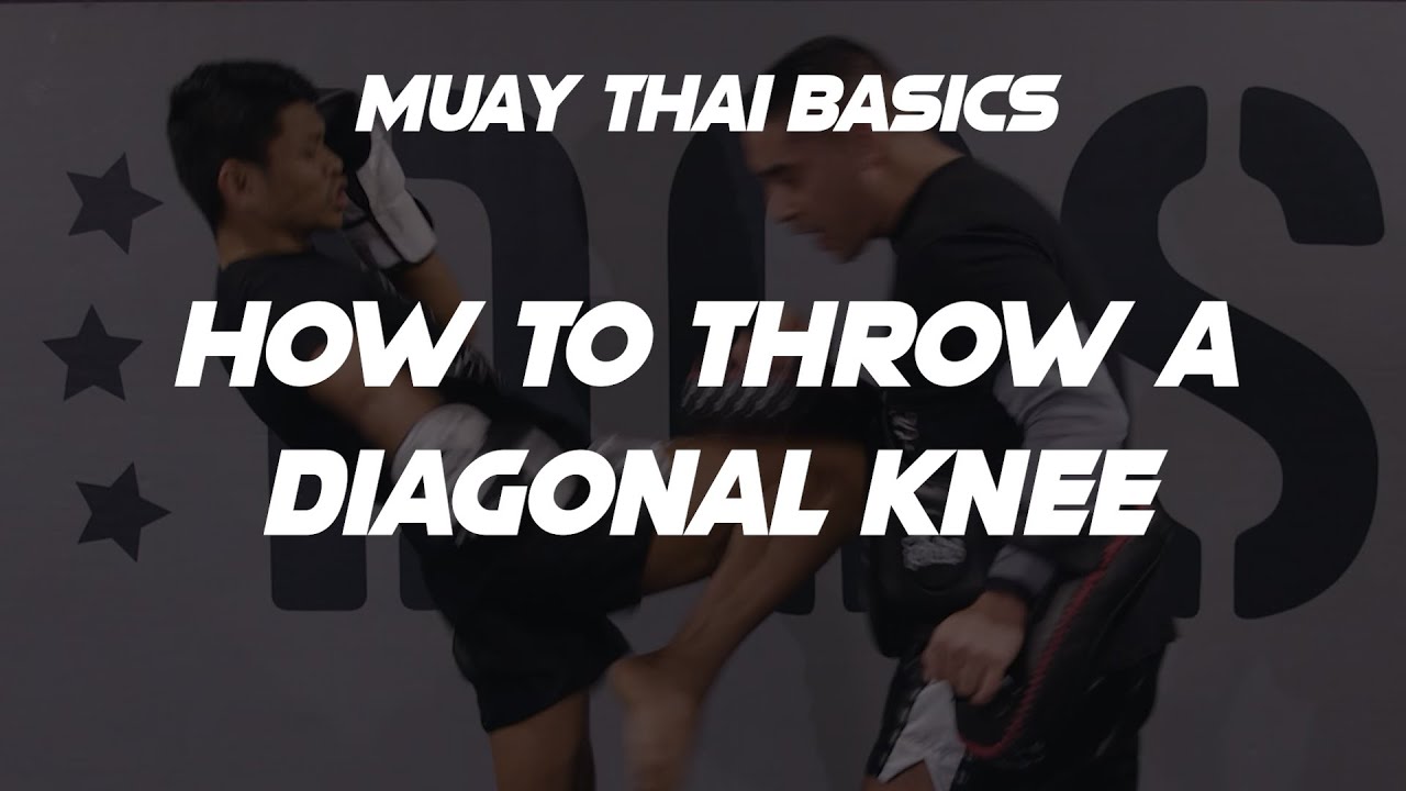 How To Throw A Diagonal Knee In Muay Thai - YouTube