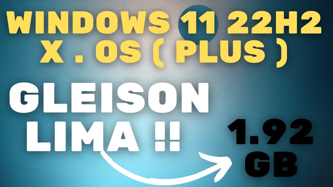 Windows 11 X os plus 22H2 | EDIÇÃO E MAIS LEVE 2024 - YouTube