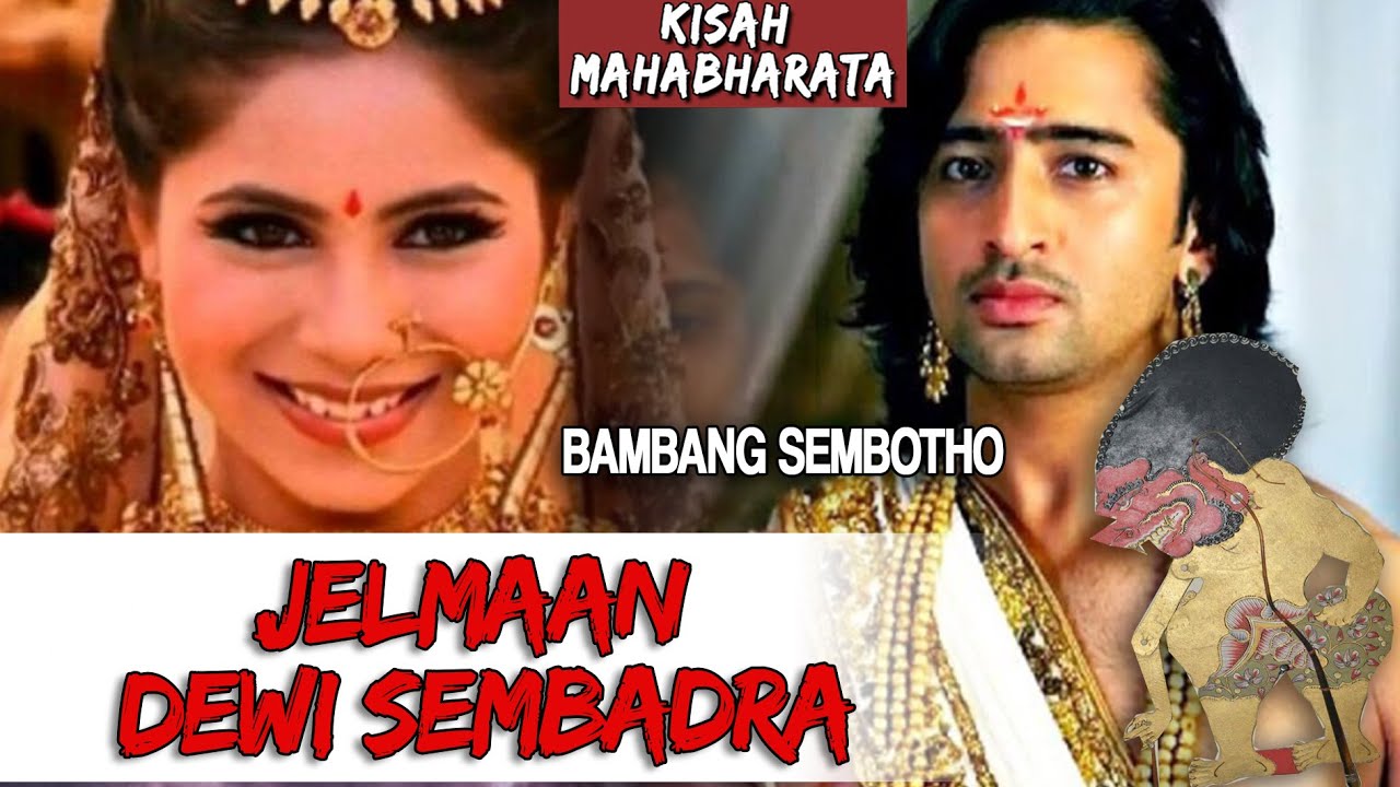 KISAH MAHABHARATA VERSI PEWAYANGAN SERI 95 JELMAAN DEWI SEMBODRO ...