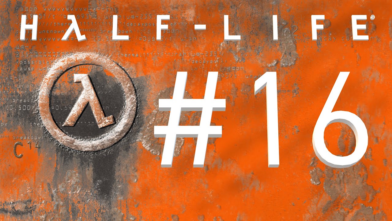Half-Life - Episode #16 - YouTube