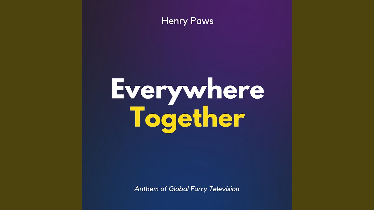 Everywhere Together (Anthem of Global Furry Television) - YouTube