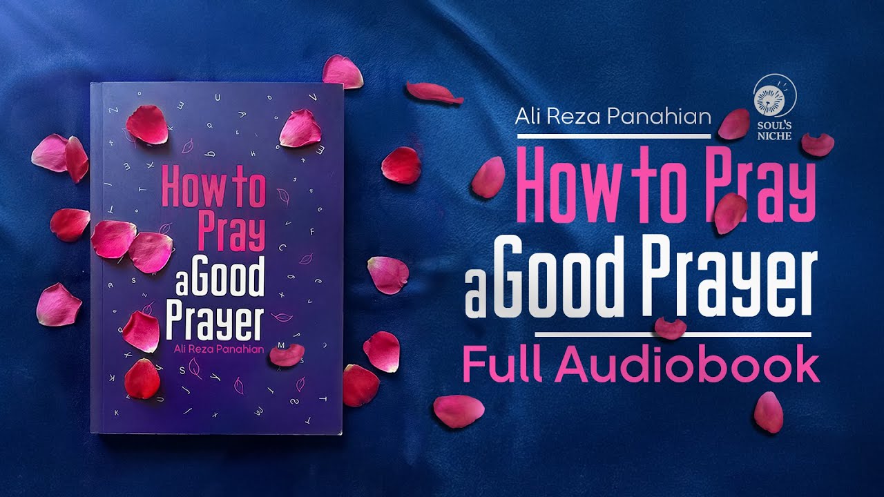 How to Pray a Good Prayer | Full Audiobook🎧 - YouTube
